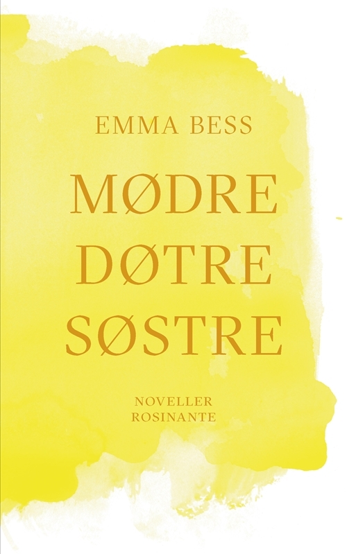 Mødre døtre søstre af Emma Bess | Bog & idé