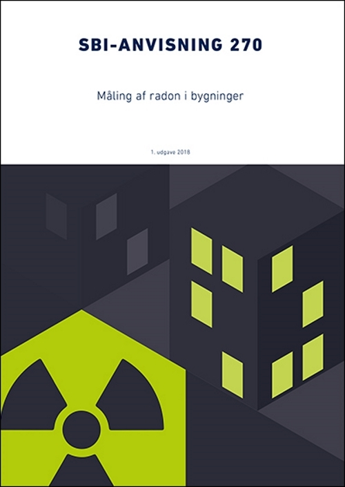 Anvisning 270 Måling af radon i bygninger af Torben Valdbjørn Rasmussen | Bog & idé
