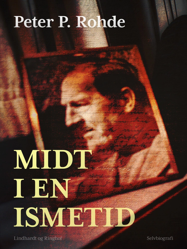 Midt i en ismetid af Peter P. Rohde | Bog & idé