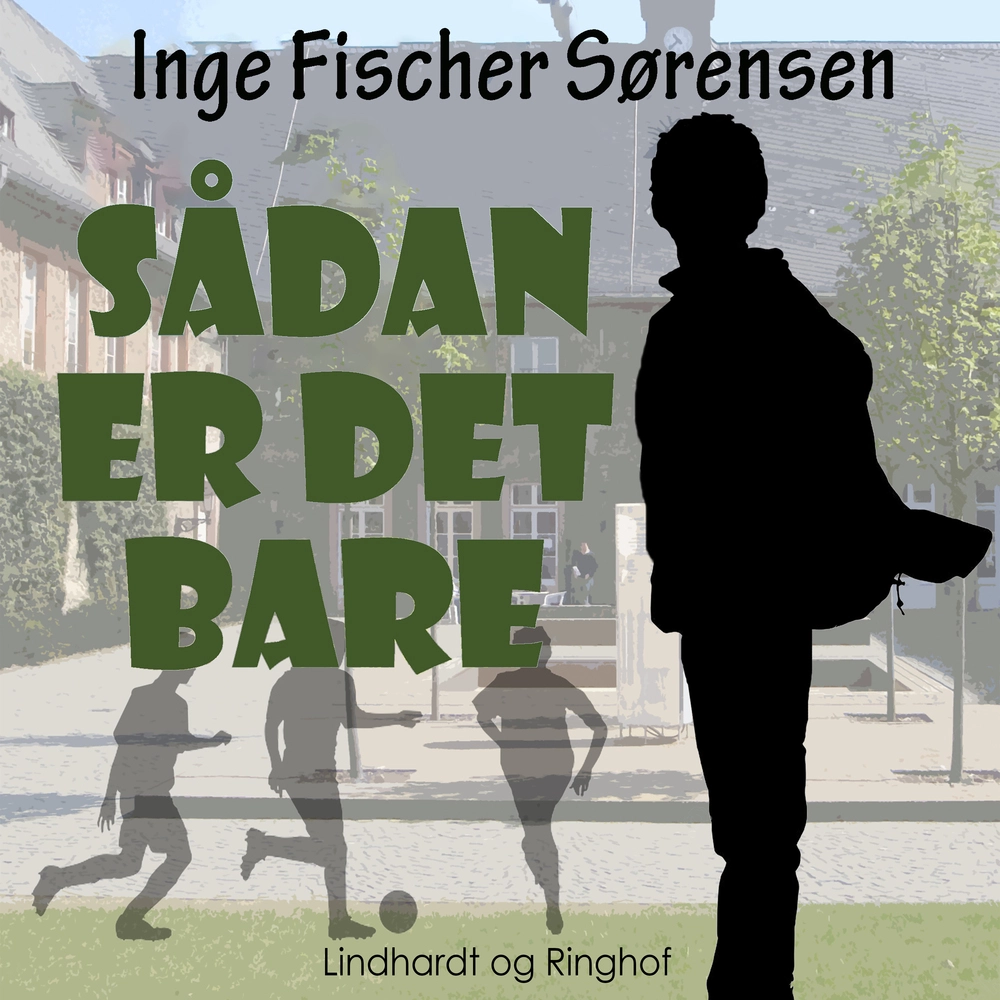 Sådan er det bare af Inge Fischer Sørensen | Bog & idé