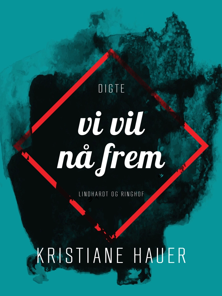 Vi vil nå frem af Kristiane Hauer | Bog & idé