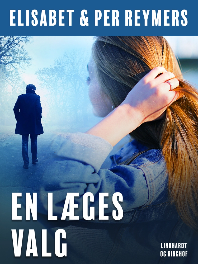 En læges valg af Elisabet Og Per Reymers | Bog & idé