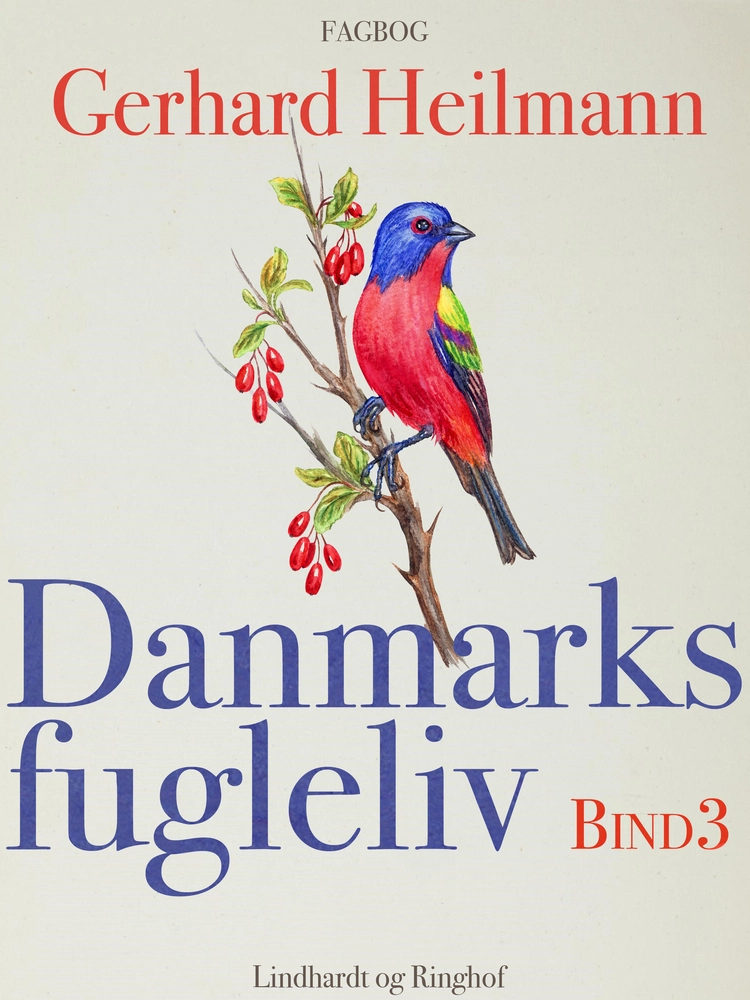 Danmarks fugleliv Bind 3 af Gerhard Heilmann | Bog & idé
