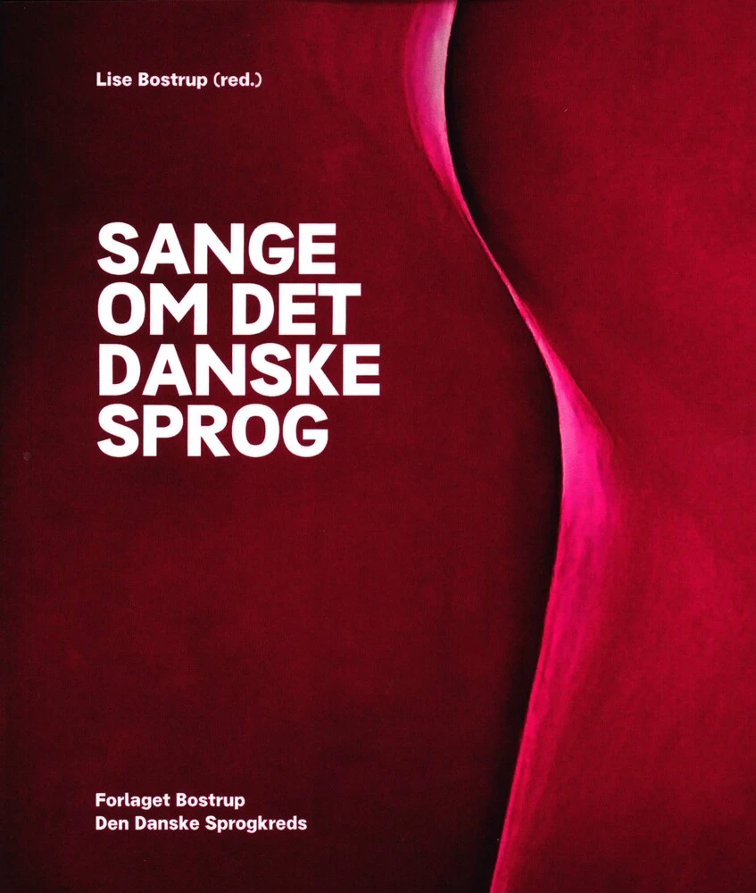 Sange om det danske sprog af Lise Bostrup | Bog & idé