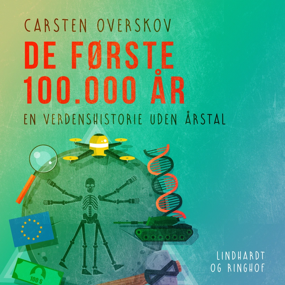 De første 100000 år En verdenshistorie uden årstal af Carsten Overskov ...