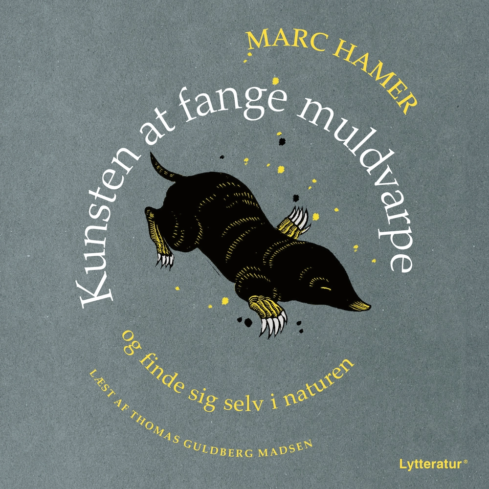 Kunsten at fange muldvarpe af Marc Hamer | Bog & idé