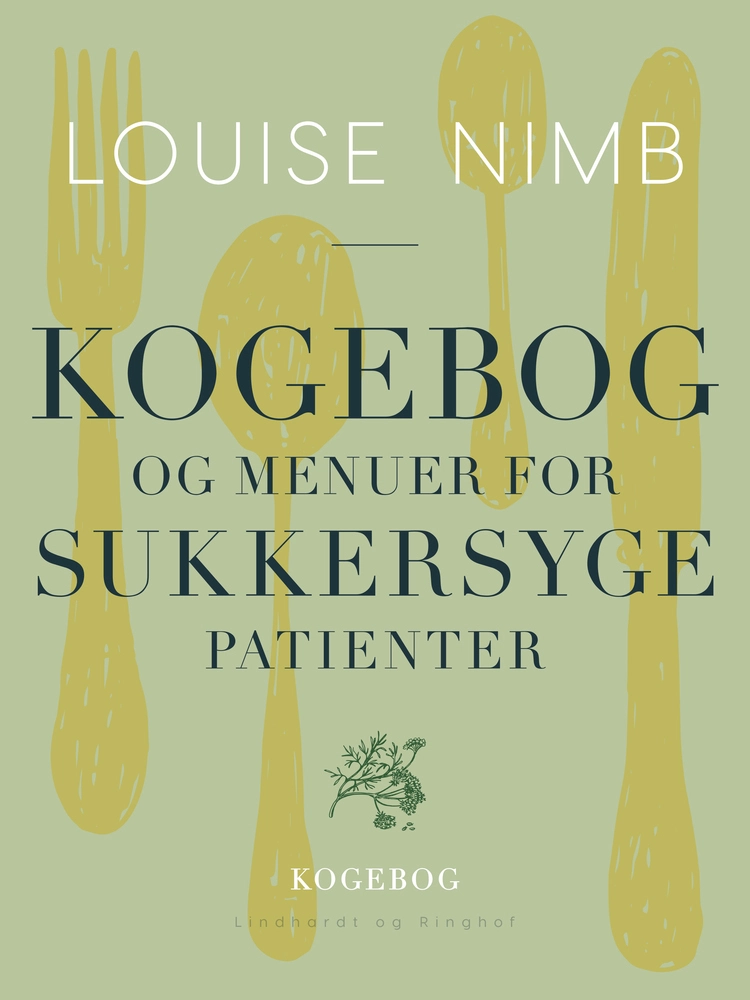 Kogebog og menuer for sukkersygepatienter af Louise Nimb | Bog & idé