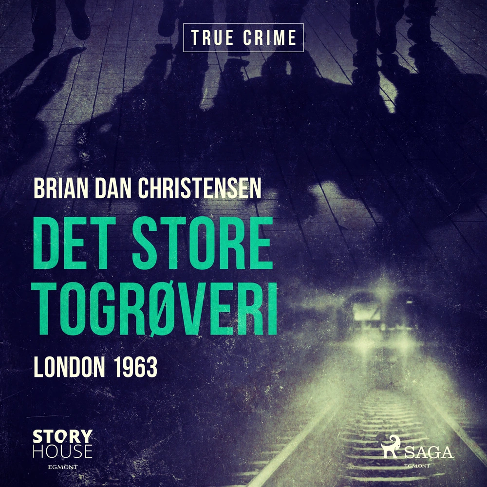 Det store togrøveri - London 1963 af Brian Dan Christensen | Bog & idé