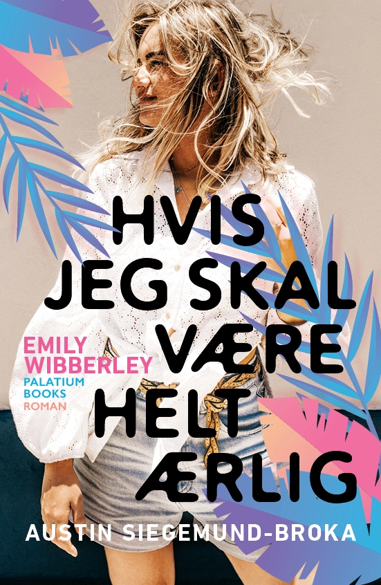 Hvis jeg skal være helt ærlig af Emily Wibberley og Austin Siegemund ...