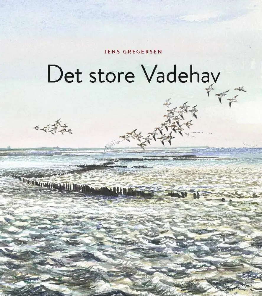 Det store Vadehav af Jens Gregersen | Bog & idé