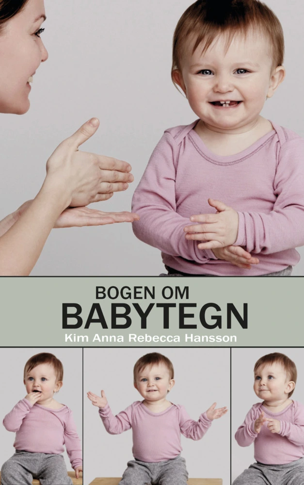 Bogen om babytegn af Kim Anna Rebecca Hansson | Bog & idé