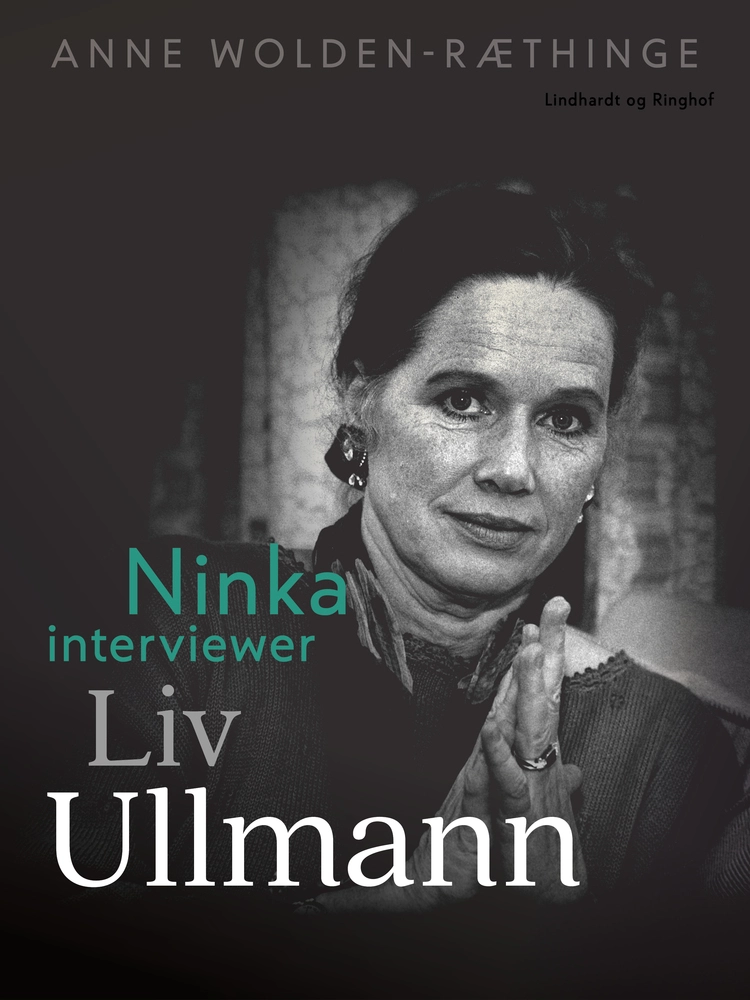 Ninka interviewer Liv Ullmann af Anne Wolden-Ræthinge | Bog & idé
