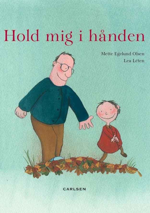 Hold mig i hånden af Mette Egelund Olsen | Bog & idé