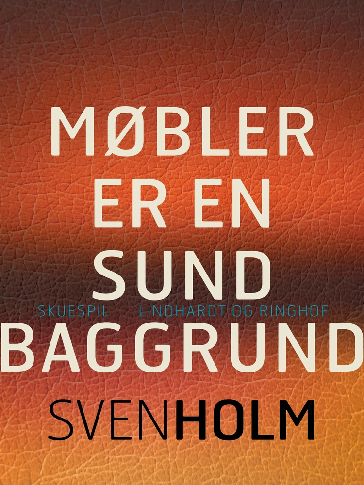 Møbler er en sund baggrund af Sven Holm | Bog & idé