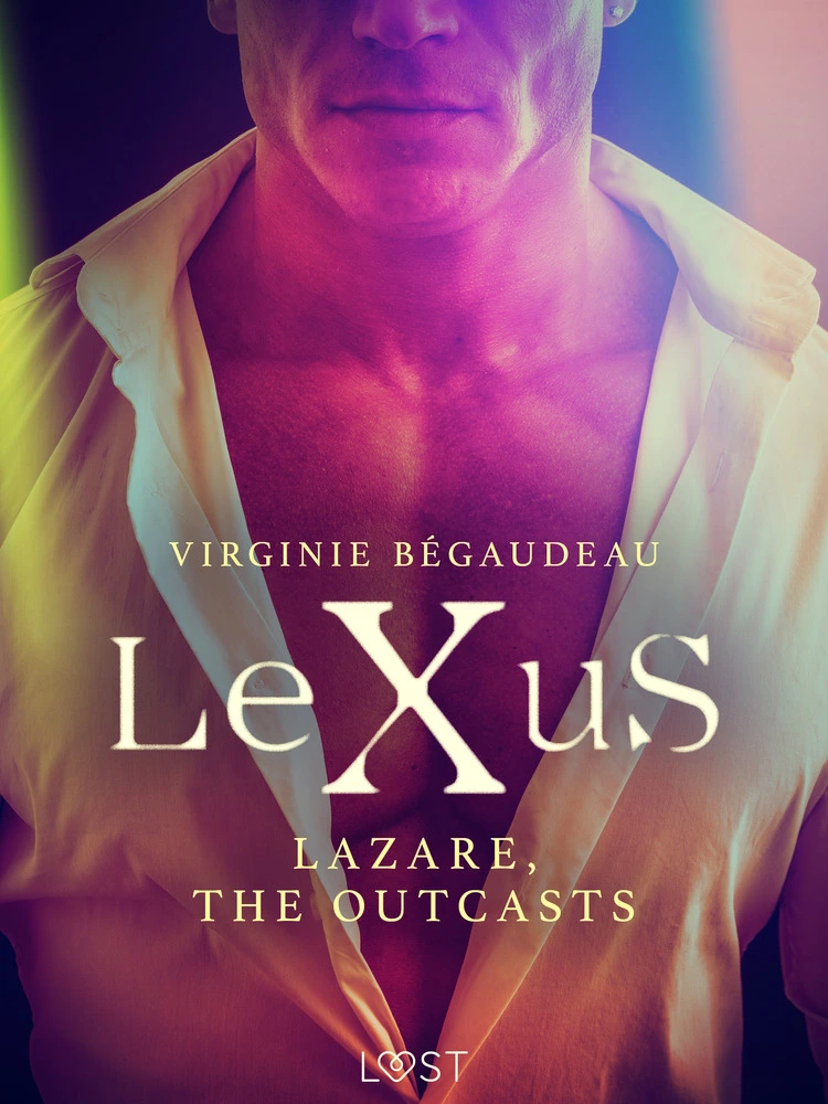 LeXuS Lazare the Outcasts - Erotic dystopia af Virginie Bégaudeau | Bog & idé