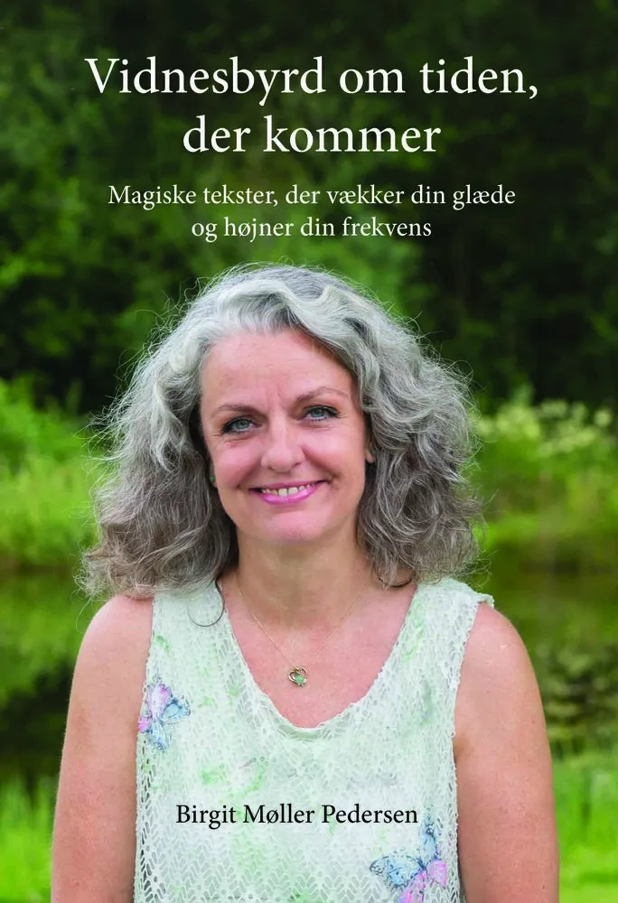 Vidnesbyrd om tiden der kommer af Birgit Møller Pedersen | Bog & idé