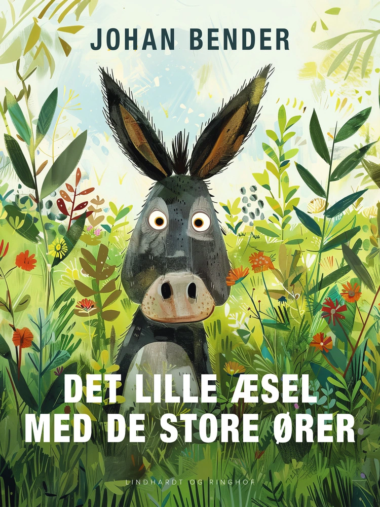 Det lille æsel med de store ører af Johan Bender | Bog & idé