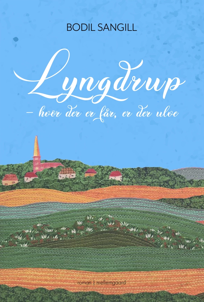 Lyngdrup hvor der er får er der ulve af Bodill Sangill | Bog & idé