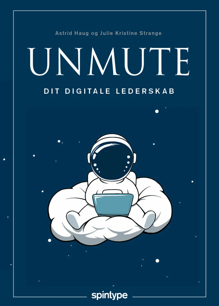 UNMUTE dit digitale lederskab af Julie Kristine Strange | Bog & idé