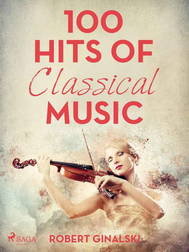 100 Hits of Classical Music af Robert Ginalski | Bog & idé