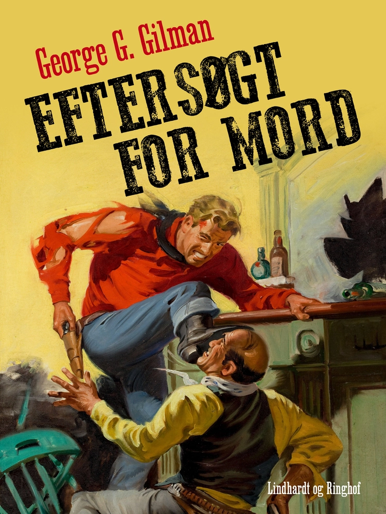 Eftersøgt for mord af George G Gilman | Bog & idé