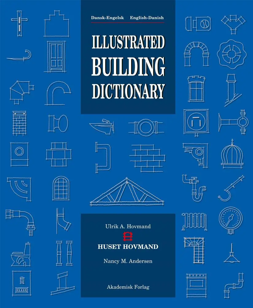 Illustrated Building Dictionary af Ulrik A. Hovmand | Bog & idé