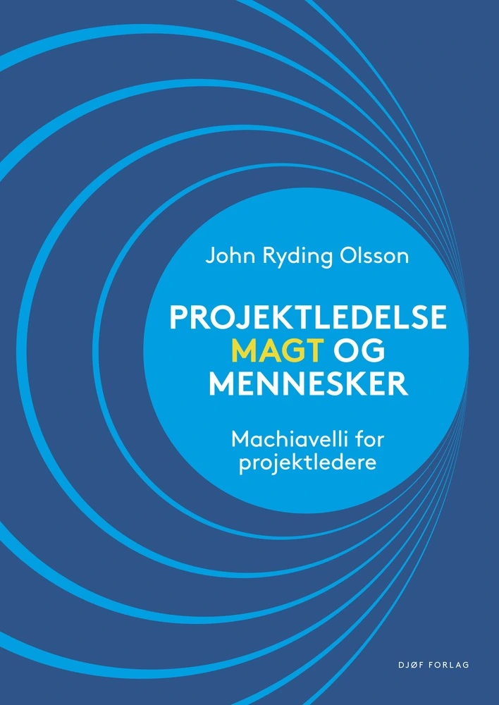 Projektledelse magt og mennesker af John Ryding Olsson | Bog & idé
