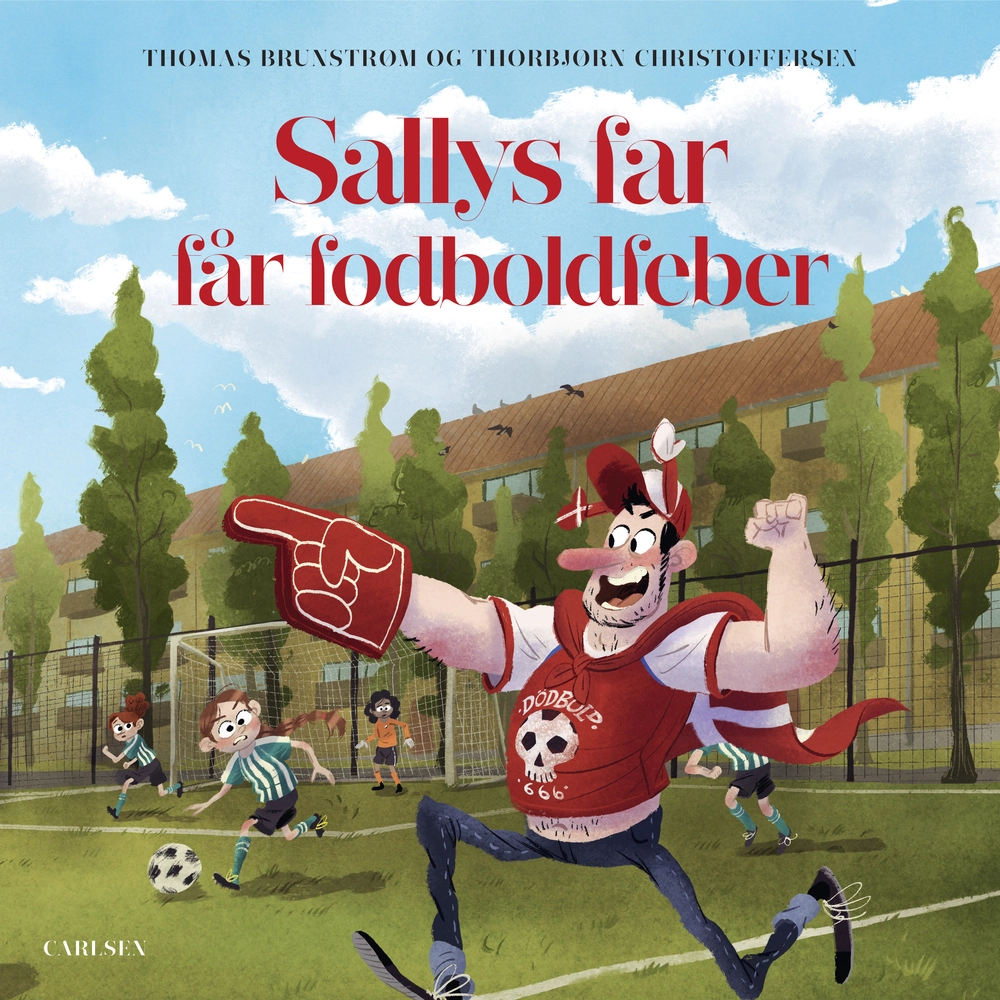 Sallys far får fodboldfeber af Thomas Brunstrøm | 9788728338667 | Bog & idé