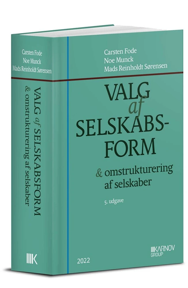Valg af selskabsform af ,Carsten Fode,Noe Munck,Mads Reinholdt Sørensen ...