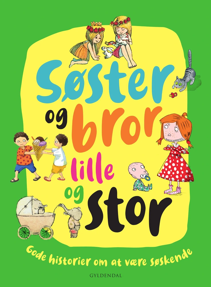 Søster og bror - lille og stor af Kim Fupz Aakeson,Lene Fauerby,Astrid Lindgren,Ida Jessen,Glenn ...