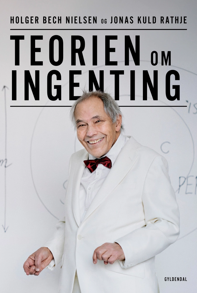 Teorien om ingenting af Jonas Kuld Rathje,Holger Bech Nielsen | Bog & idé