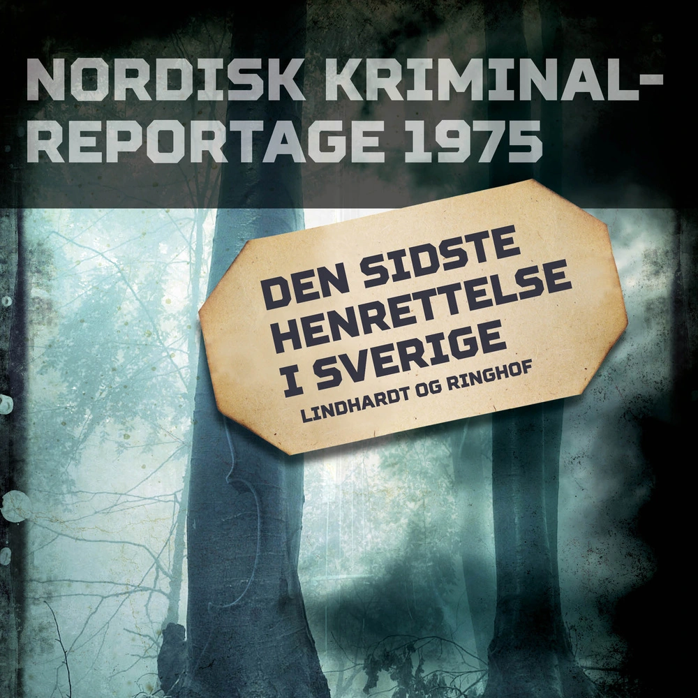 Den sidste henrettelse i Sverige af | Bog & idé