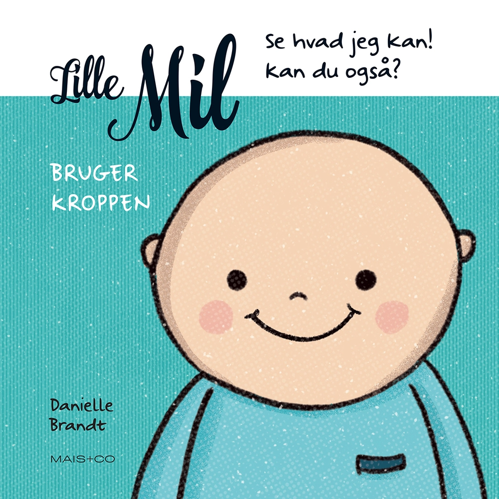 Lille Mil bruger kroppen af Danielle Brandt | Bog & idé