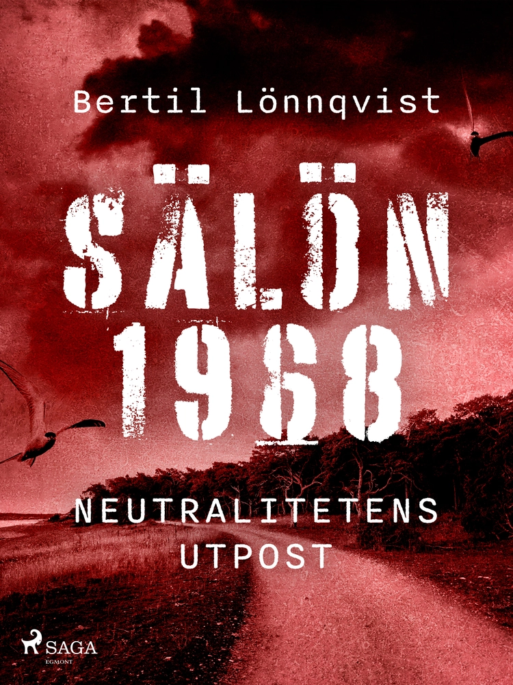 Sälön 1968 - neutralitetens utpost af Bertil Lönnqvist | Bog & idé