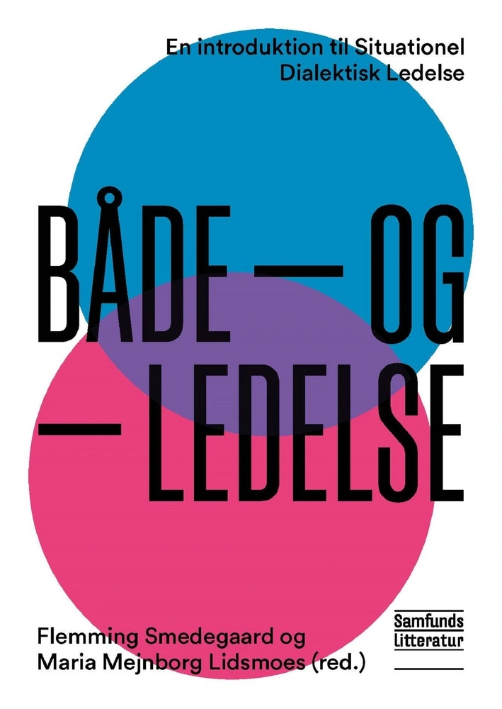 En introduktion til Situationel Dialektisk Ledelse af Anne-Christine Rosfeldt Lorentzen | Bog & idé