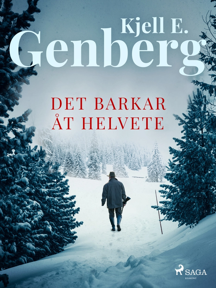 Det barkar åt helvete af Kjell E. Genberg | Bog & idé