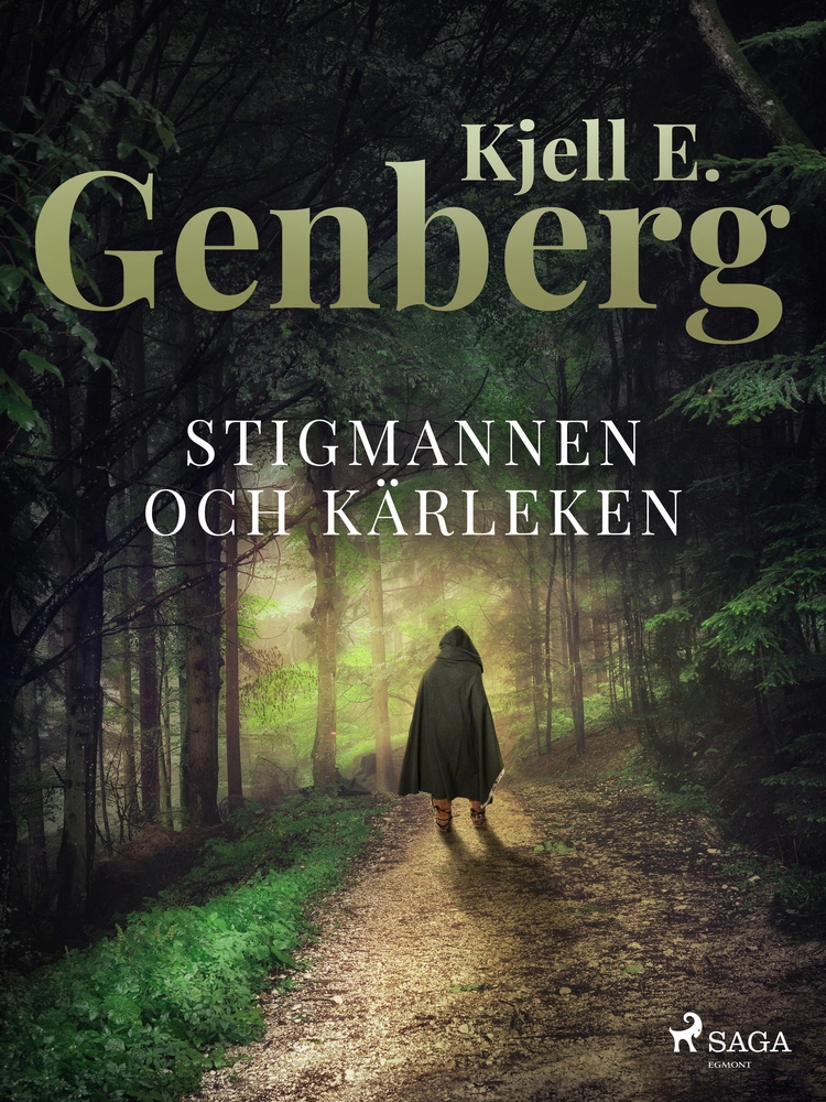Stigmannen och kärleken af Kjell E. Genberg | Bog & idé