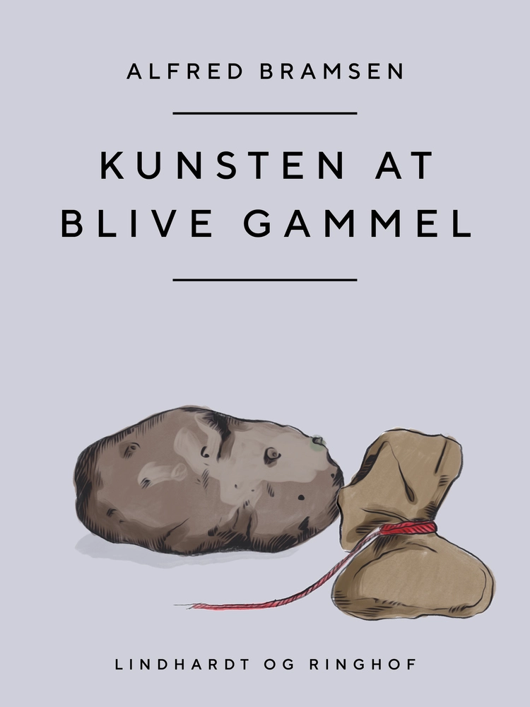 Kunsten at blive gammel af Alfred Bramsen | Bog & idé
