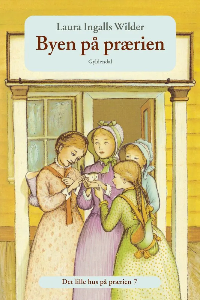 Det lille hus på prærien 7 - Byen på prærien af Laura Ingalls Wilder | Bog & idé