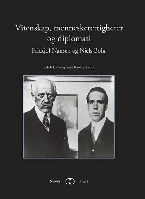 Vitenskap menneskerettigheter og diplomati Fridtjof Nansen og Niels ...