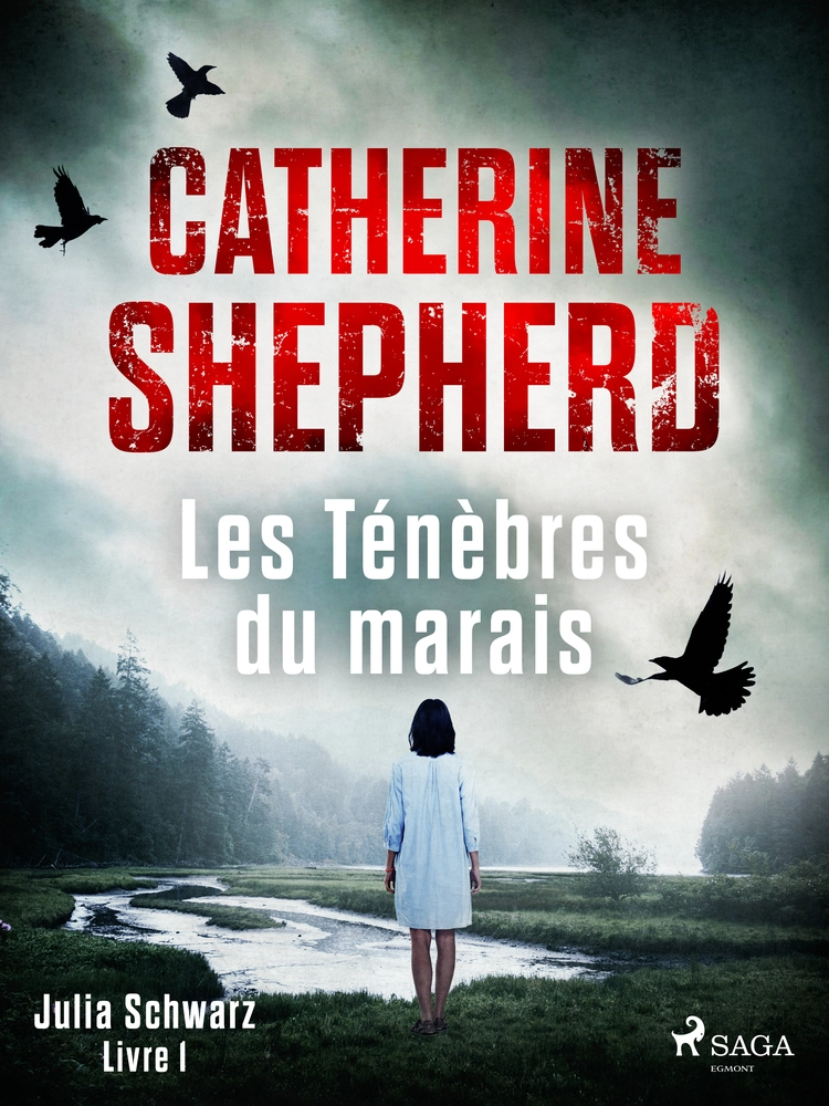 Les Ténèbres du marais - Julia Schwarz Livre 1 af Catherine Shepherd ...