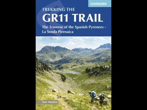 Trekking the GR11 Trail The Traverse of the Spanish Pyrenees - La Senda ...