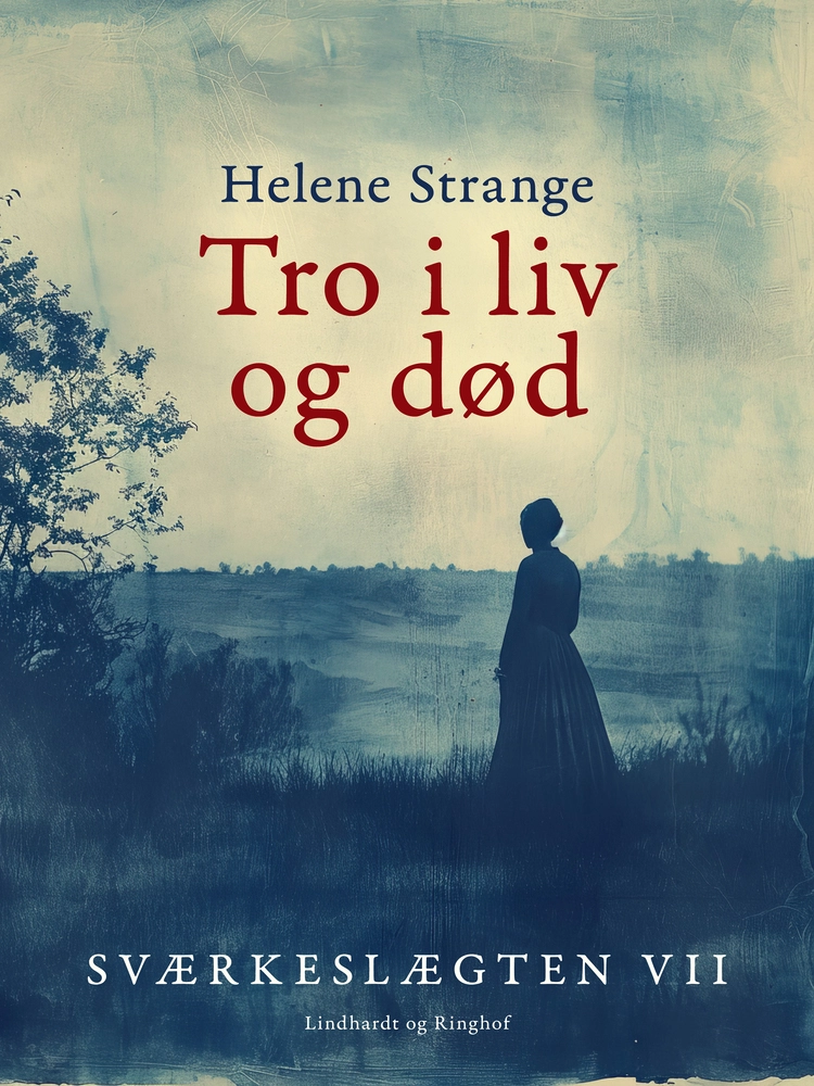 Sværkeslægten 7 Tro i liv og død af Helene Strange | Bog & idé