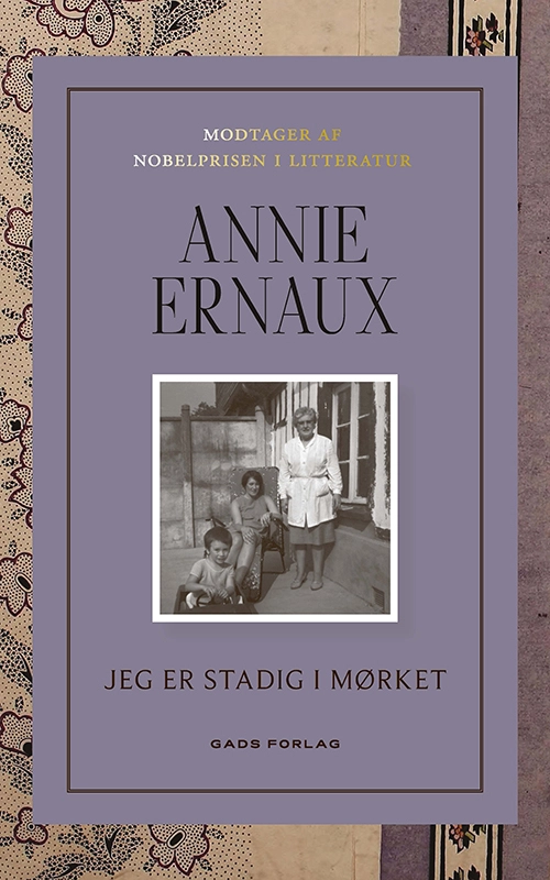 Jeg er stadig i mørket af Annie Ernaux | Bog & idé
