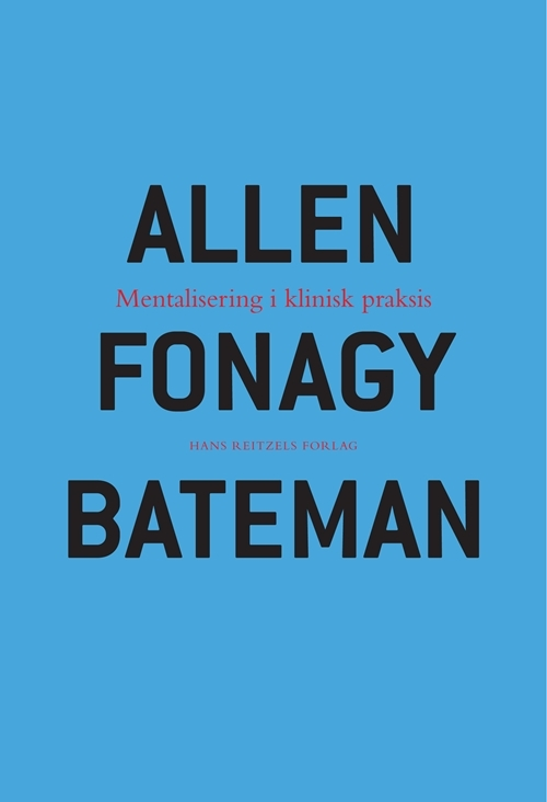 Mentalisering i klinisk praksis af Anthony Bateman,Jon G. Allen,Peter ...