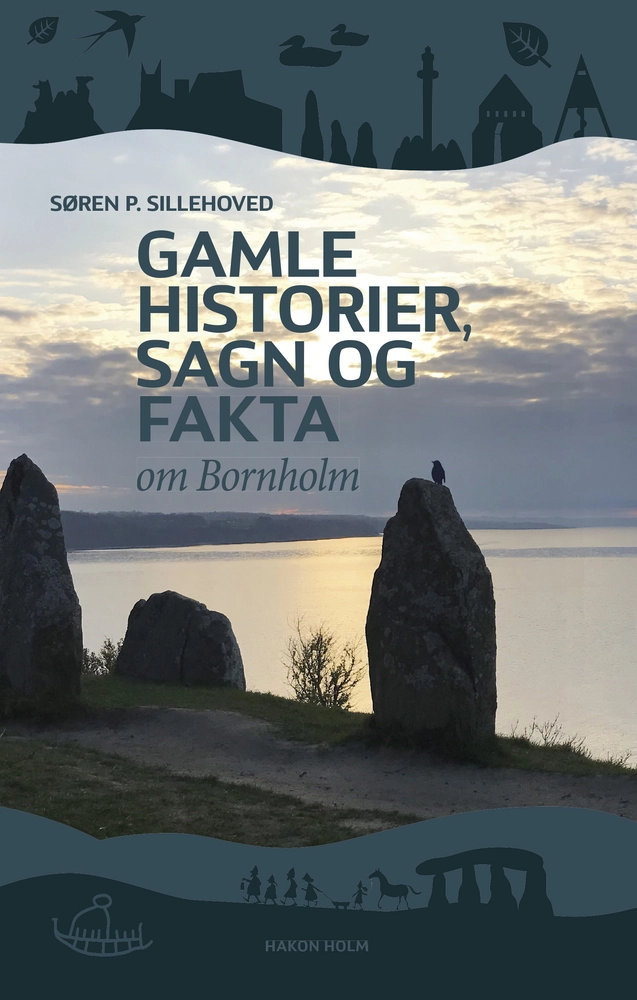 Gamle historier sagn og fakta om Bornholm af Søren P. Sillehoved | Bog ...