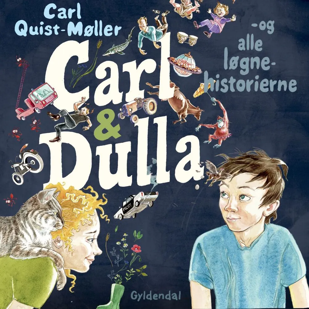 Carl og Dulla og alle løgnehistorierne af Carl Quist Møller ...