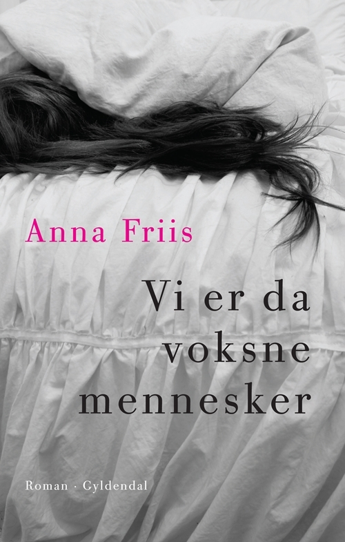 Vi er da voksne mennesker af Anna Friis | Bog & idé