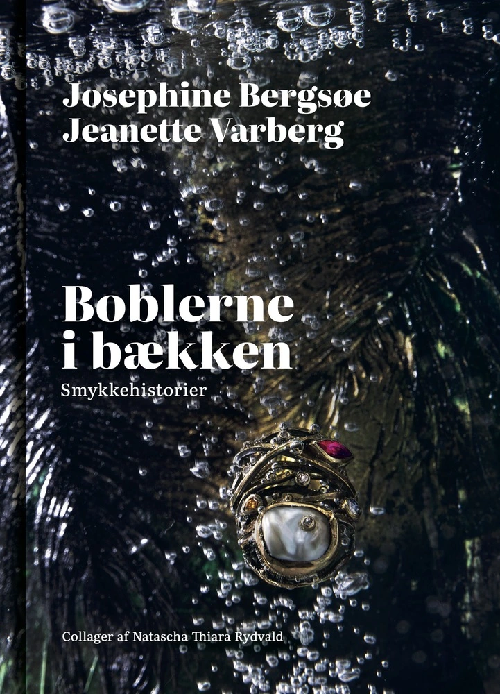 Boblerne i bækken af Jeanette Varberg og Josephine Bergsøe,Josephine Bergsøe og Jeanette Varberg ...
