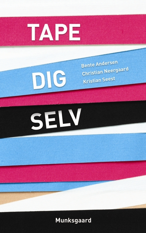 Tape dig selv af Christian Neergaard,Kristian Seest,Bente Andersen ...